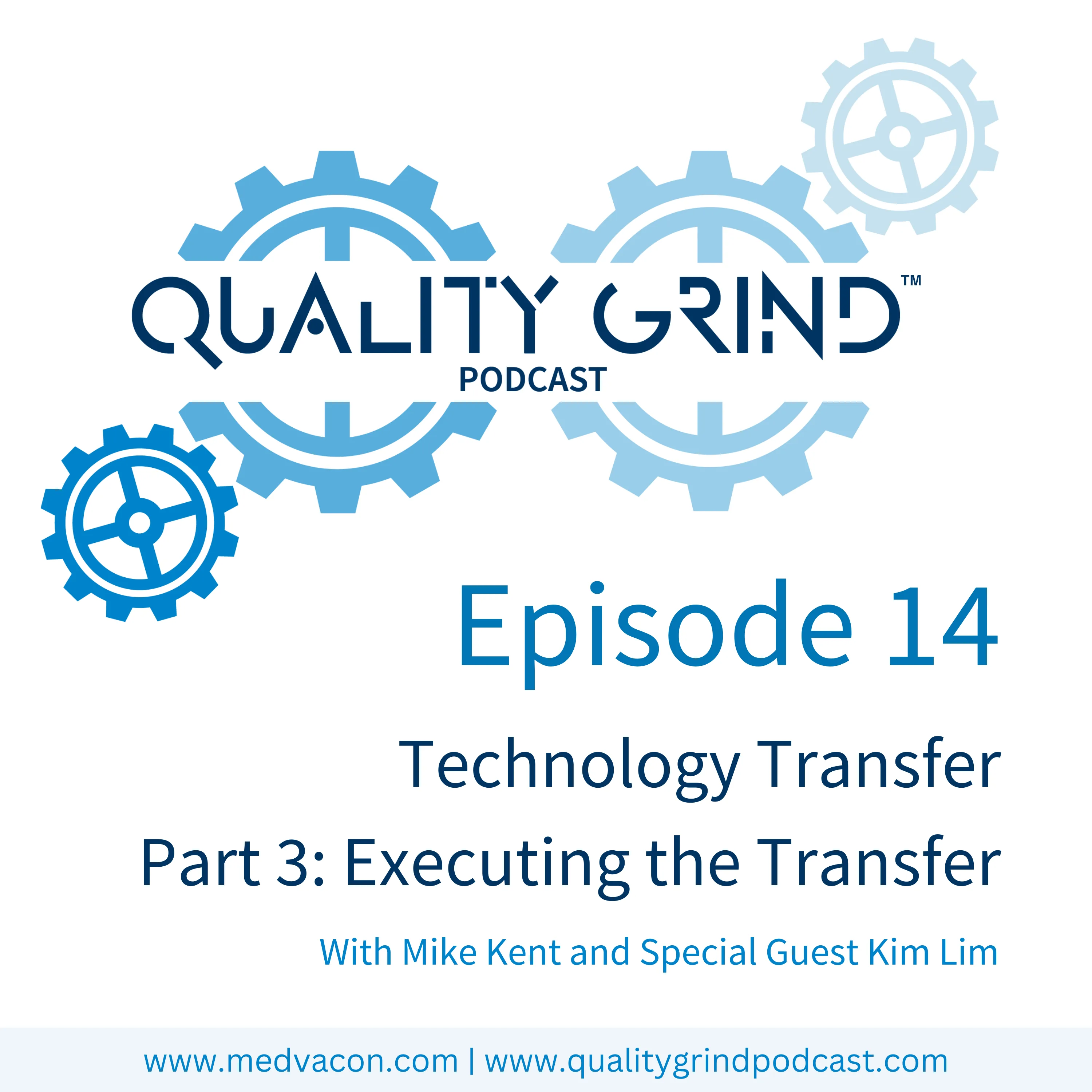 Quality Grind Podcast Episode 14 | Technology Transfer: Execution