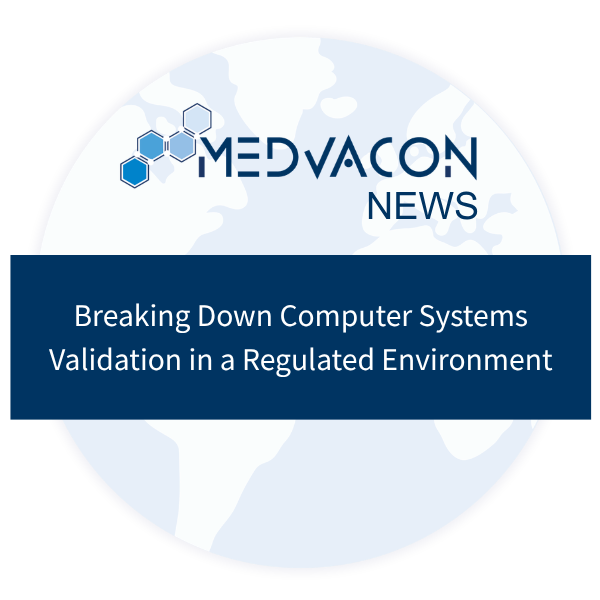 Breaking Down Computer Systems Validation in a Regulated Environment ...